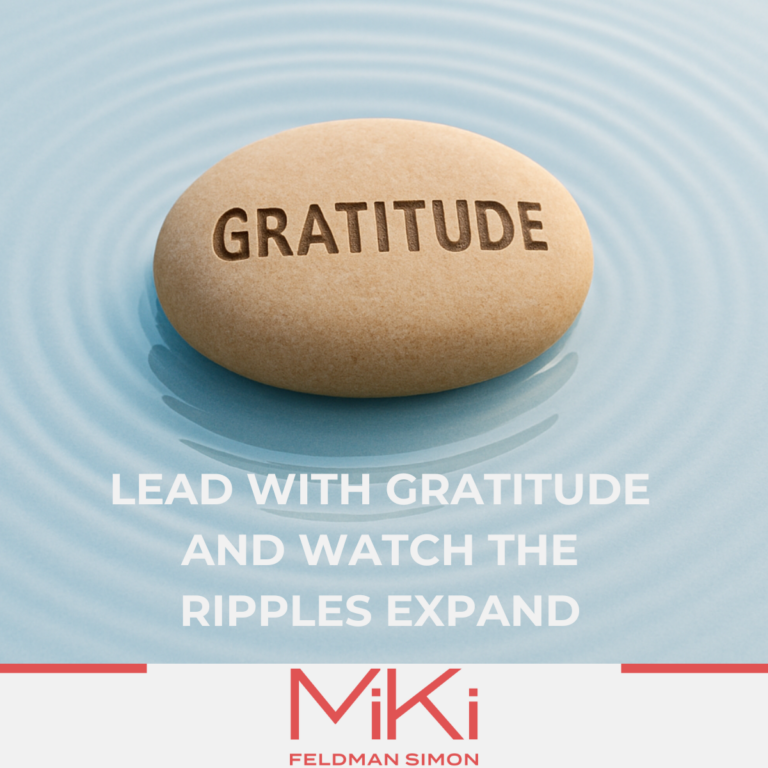 Gratitude Leadership Ripple Effect | Miki Feldman Simon